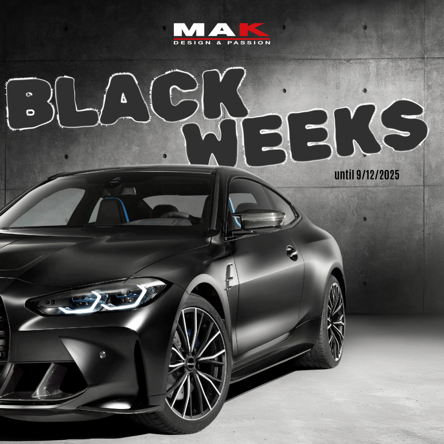 MAK @ BLACK FRIDAY: MAK BLACK WEEKS - MAK NEW